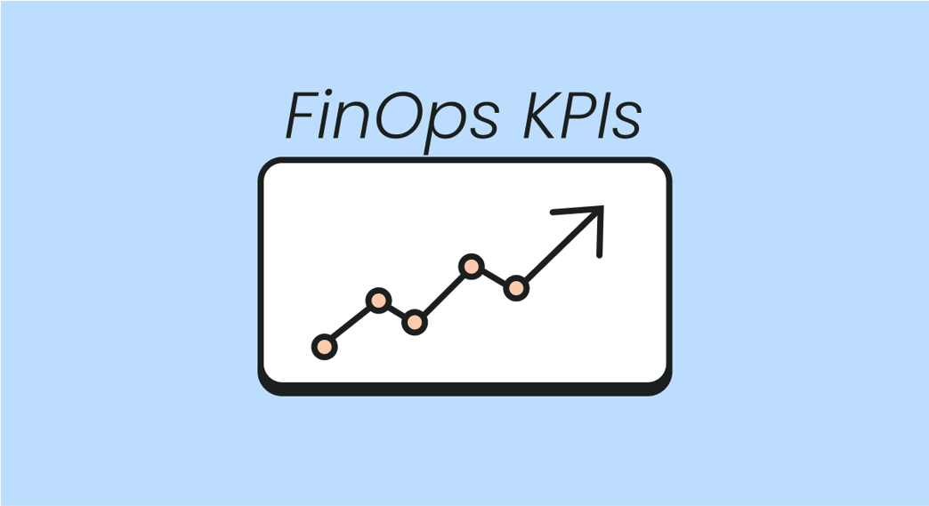 Top 14 FinOps KPIs and How to Maximize Them